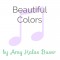 Beautiful Colors - Wholesome Harmonies, LLC