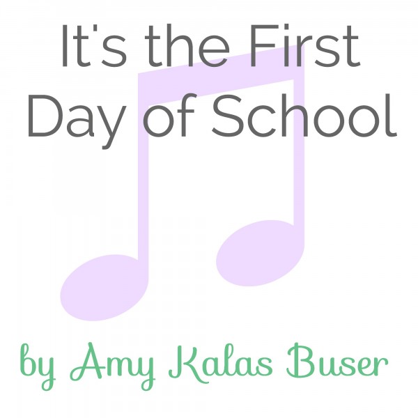 It's the First Day of School - Wholesome Harmonies, LLC