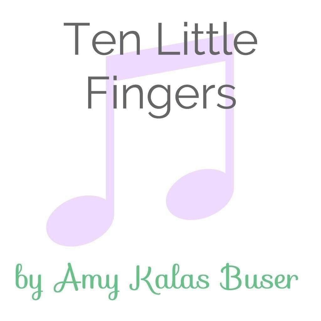 Ten Little Fingers - Wholesome Harmonies, LLC