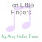 Ten Little Fingers - Wholesome Harmonies, LLC
