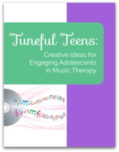 Tuneful Teens Creative Ideas for Engaging Adolescents in Music Therapy ...